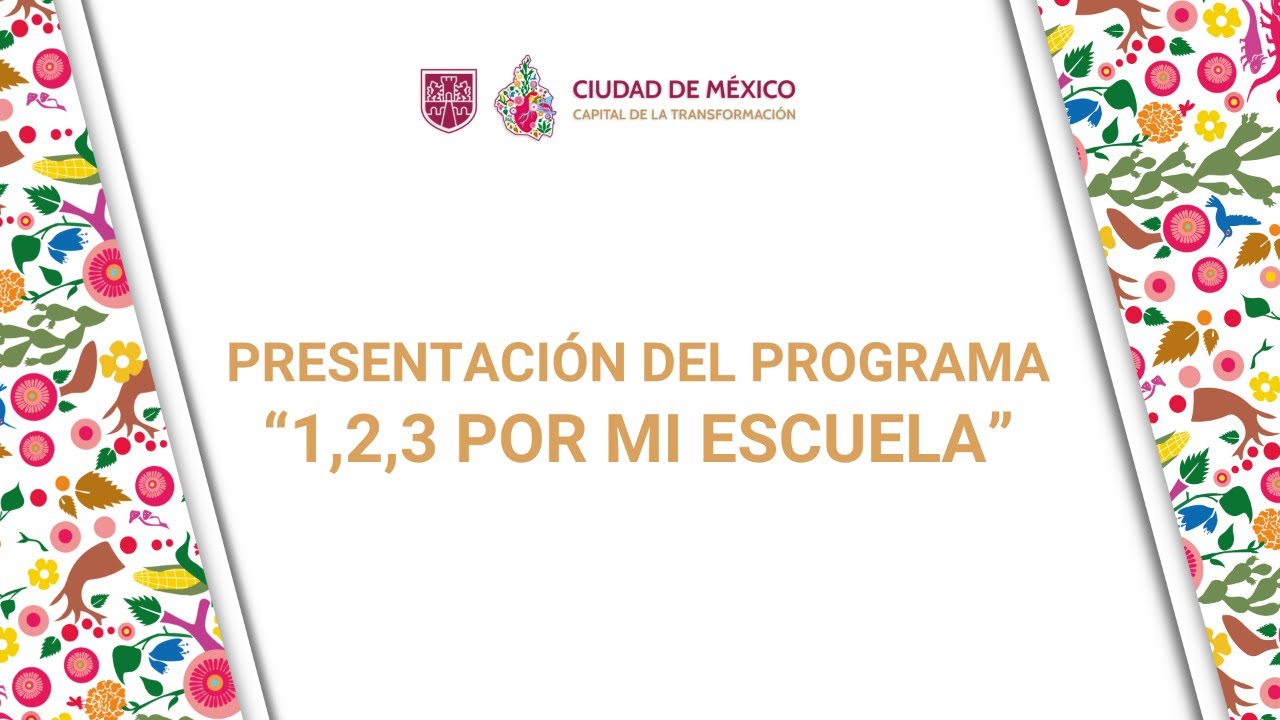 Presentación del programa “1,2,3 por mi escuela” - YouTube