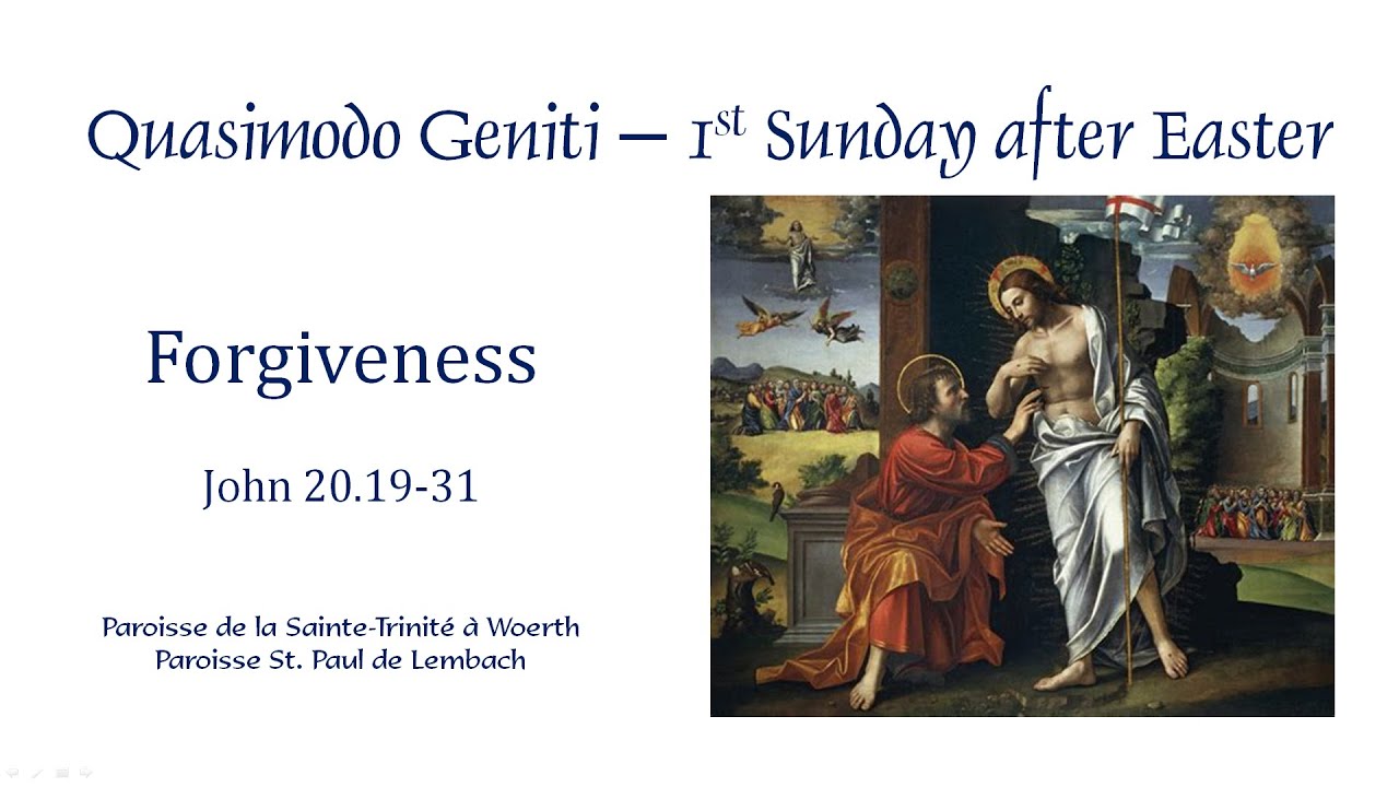Forgiveness - the sermon for the first Sunday after Easter, Quasimodo ...