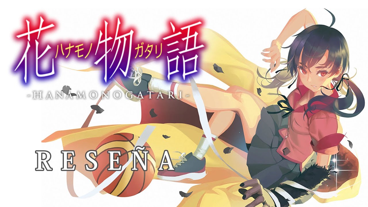 HANAMONOGATARI - Reseña/Análisis (2-6) - YouTube