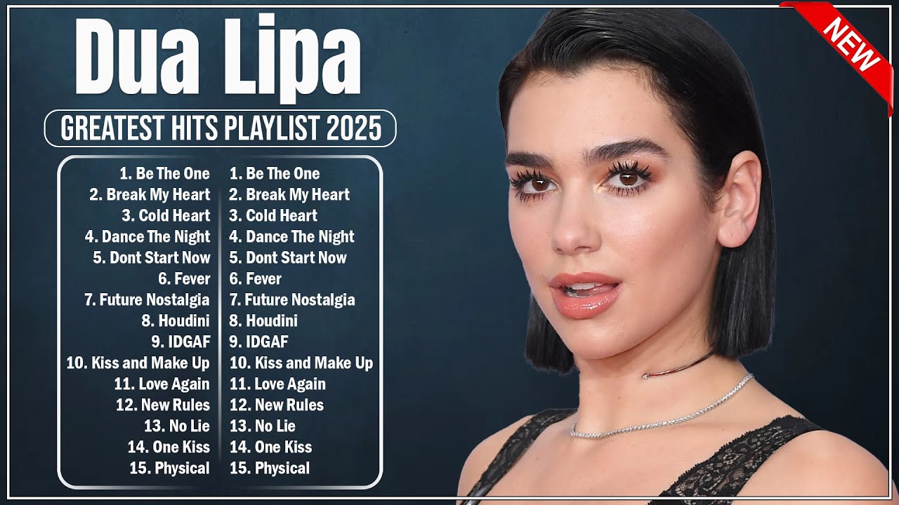 Dua Lipa ~ 🎵 Best of the Best Greatest Hits Collection Top 10 All Time ...