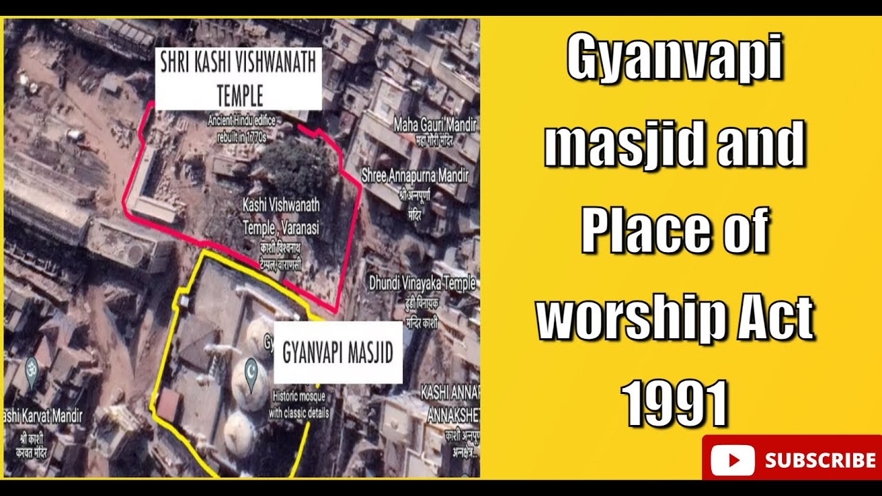 GYANVAPI MASJID AND PLACE OF WORSHIP ACT 1991 EXPLAINED #gyanvapimasjid ...