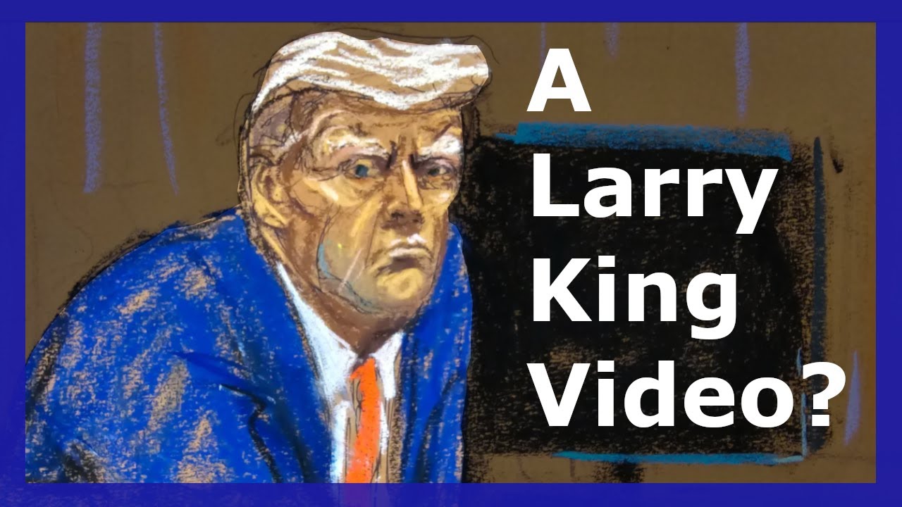Donald Trump New York Trial Larry King Video Sidebar - YouTube