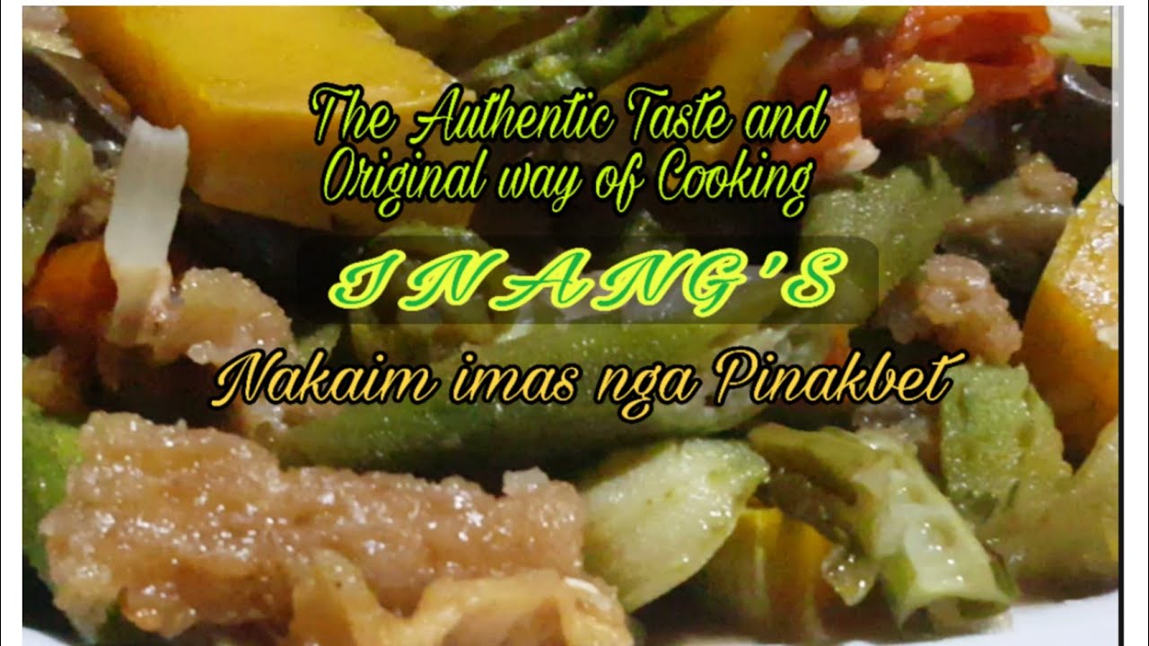 THE ORIGINAL & AUTHENTIC PINAKBET ILOCANO / Filipino recipe - YouTube