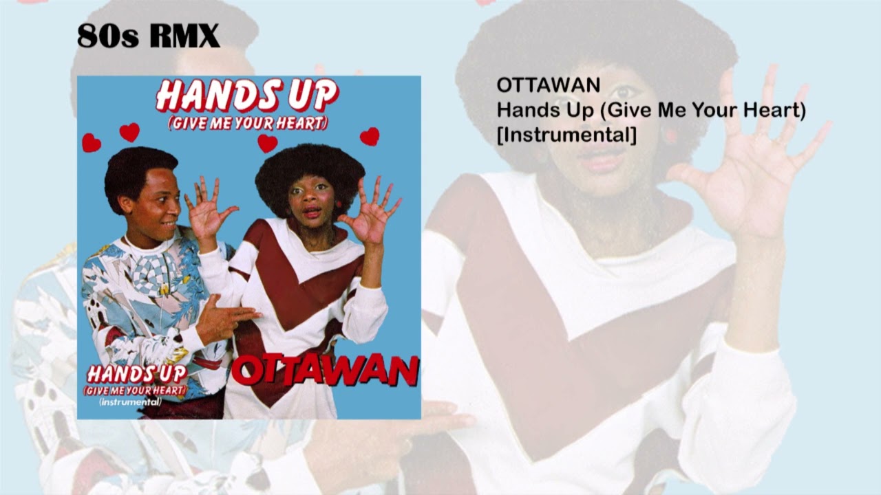 Ottawan - Hands Up (Give Me Your Heart) [Instrumental] - YouTube