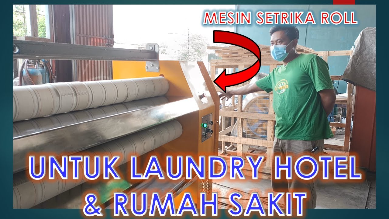 MESIN LAUNDRY UNTUK RUMAH SAKIT || MESIN SETRIKA ROLL - MANGLER - YouTube