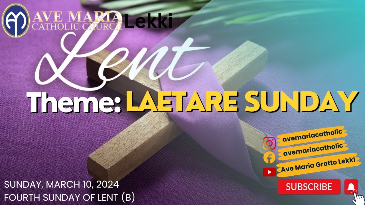 Sunday March 10, 2024. Fourth Sunday of Lent (B) LAETARE SUNDAY - YouTube