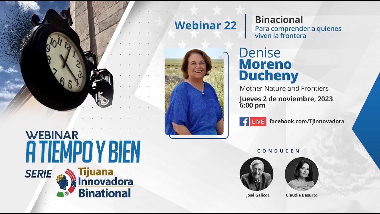 Denise Moreno Ducheny, Mother Nature and Frontiers | A Tiempo y Bien ...