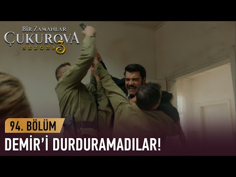 Demir'in önünde kimse duramadı! - Bir Zamanlar Çukurova 94. Bölüm