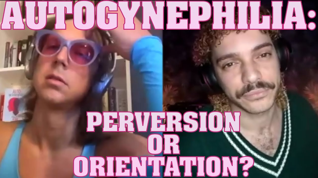 Debating Autogynephilia: Malignant Fetish or Benign Orientation? | with Phil Illy & Rudy - YouTube