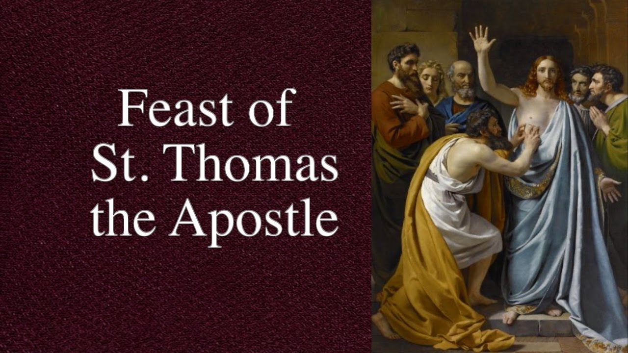 Feast of St. Thomas the Apostle, "Didymus" ("Twin") / the patron Saint ...
