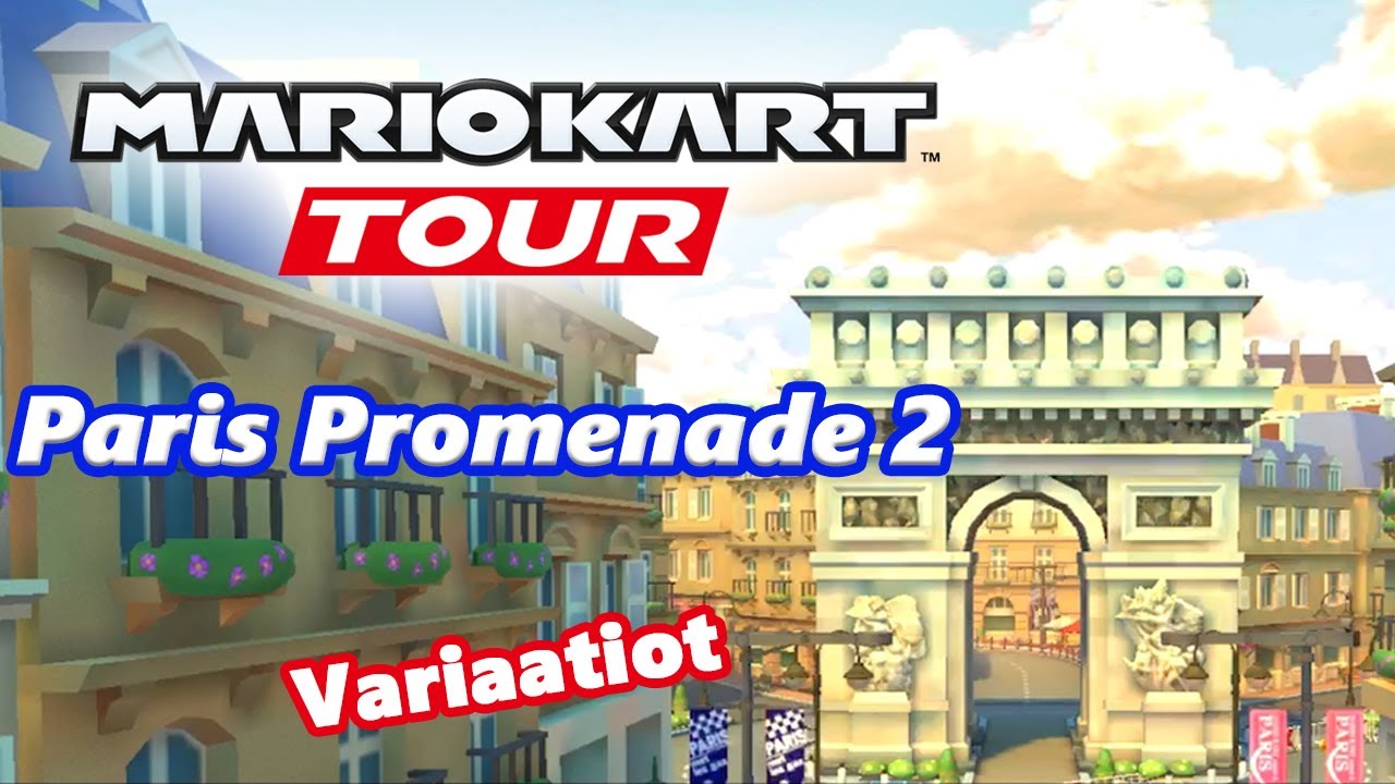 Paris Promenade 2 | KAIKKI VARIAATIOT (Mario Kart Tour) - YouTube