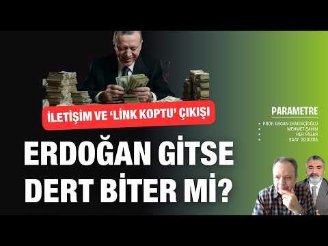 'Link koptu' çıkışı; iktidar giderse sorunlar biter mi? | Parametre