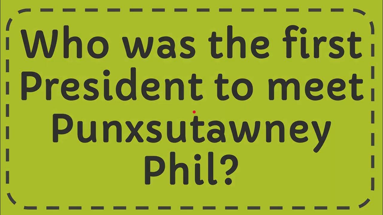 Who was the first President to meet Punxsutawney Phil? - YouTube