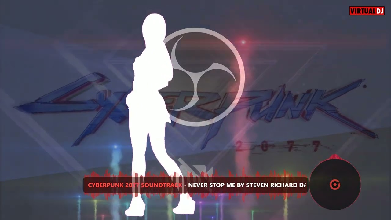 Cyberpunk2077🎵 Instrumental🎵 NEVER STOP ME - Steven Richard Davis & Den ...