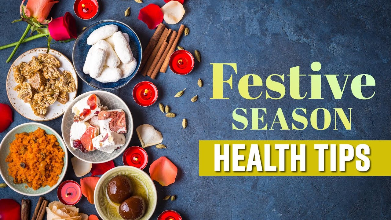 Diet Tips: Health Tips This Festive Season | Festive Food Habits ...