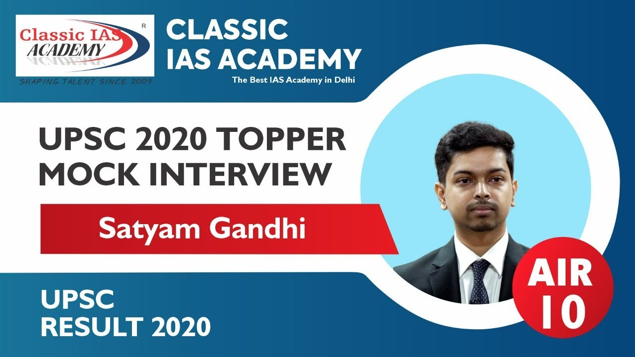 IAS Toppers Interview | Satyam Gandhi (AIR 10, CSE 2020) - Full Mock ...