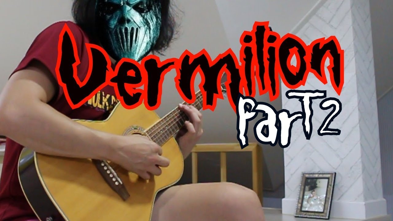 Vermilion Pt. 2 - Slipknot lyrics vocal guitar cover 슬립낫-버밀리온 part2 가사 ...
