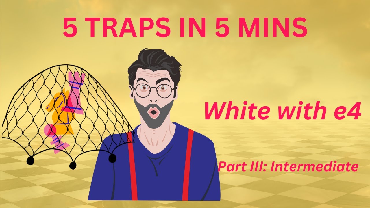 5 Traps in 5 Mins for White with e4 | Part-III: Intermediate - YouTube