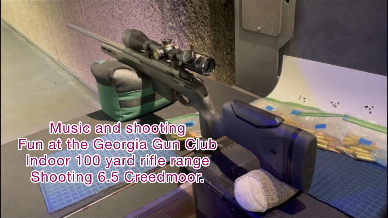 Fun at the Georgia Gun Club Indoor 100 yard rifle range; Shooting 6.5 ...