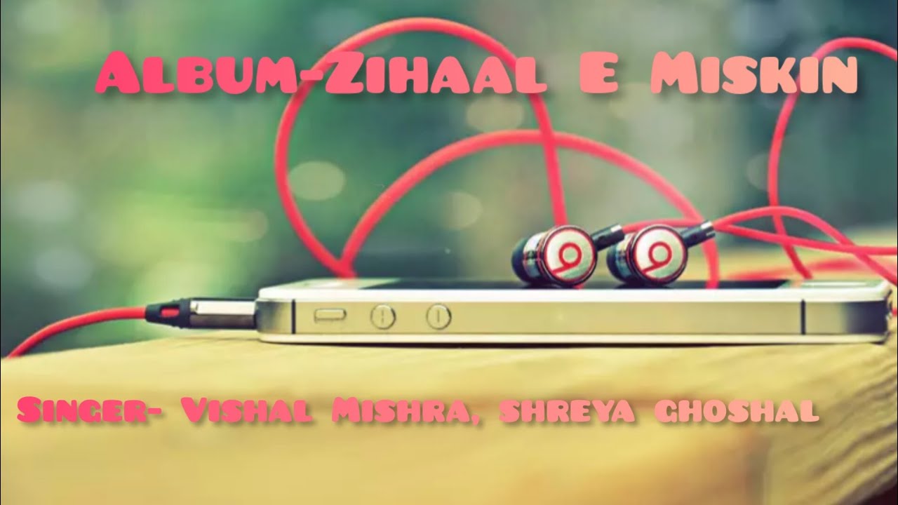 Zihaal E Miskin full Songs - YouTube Music