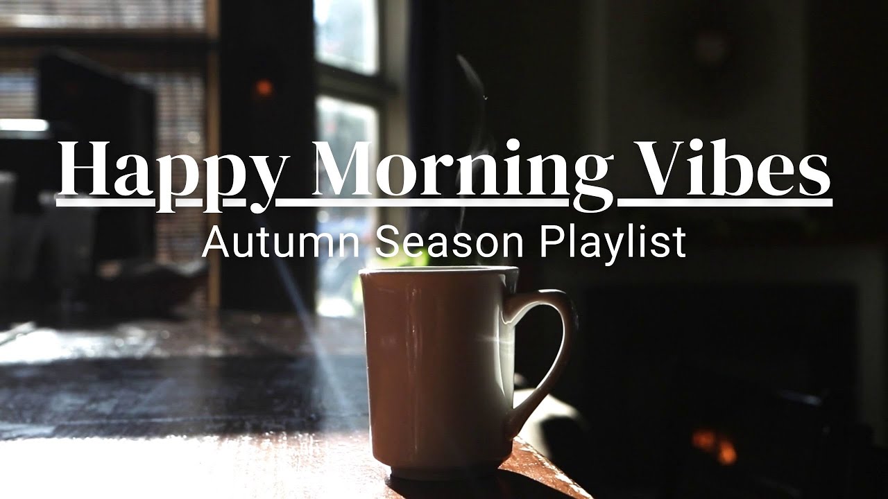 Good Morning Autumn Season | Acoustic Upbeat Fall Ambience - YouTube