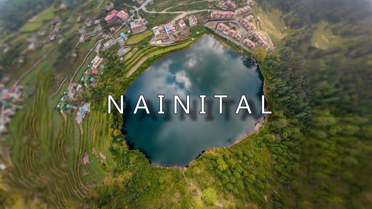 Nainital - Paradise on Earth - YouTube