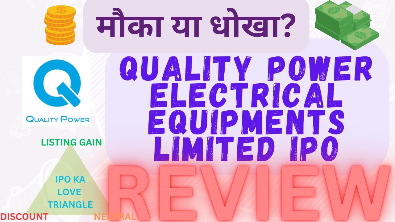 Quality Power Electrical Equipments Limited IPO Review #IPO #iporeview ...