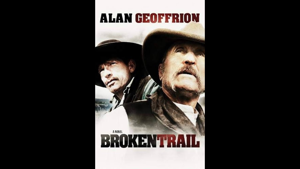 Plot summary, “Broken Trail” by Alan Geoffrion in 3 Minutes - Book ...