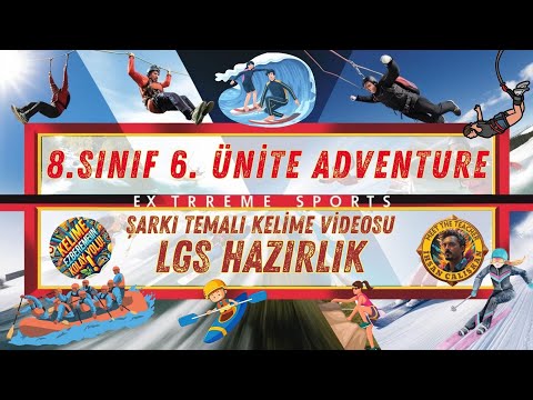 8. SINIF 6. ÜNİTE ADVENTURES ŞARKI TEMALI KELİME VE İFADE VİDEOSU