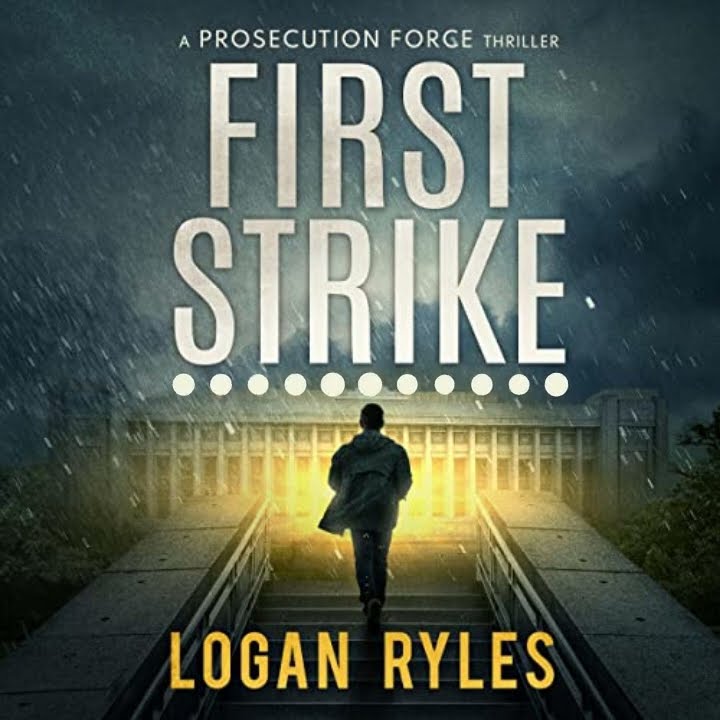 "First Strike, The Prosecution Force Thrillers Book 2", by Logan Ryles ...