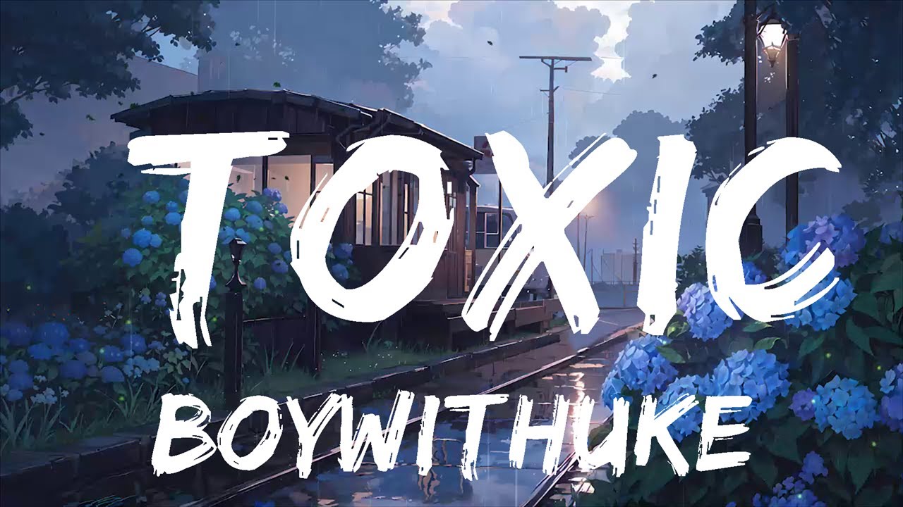 BoyWithUke - Toxic | Top Best Song - YouTube