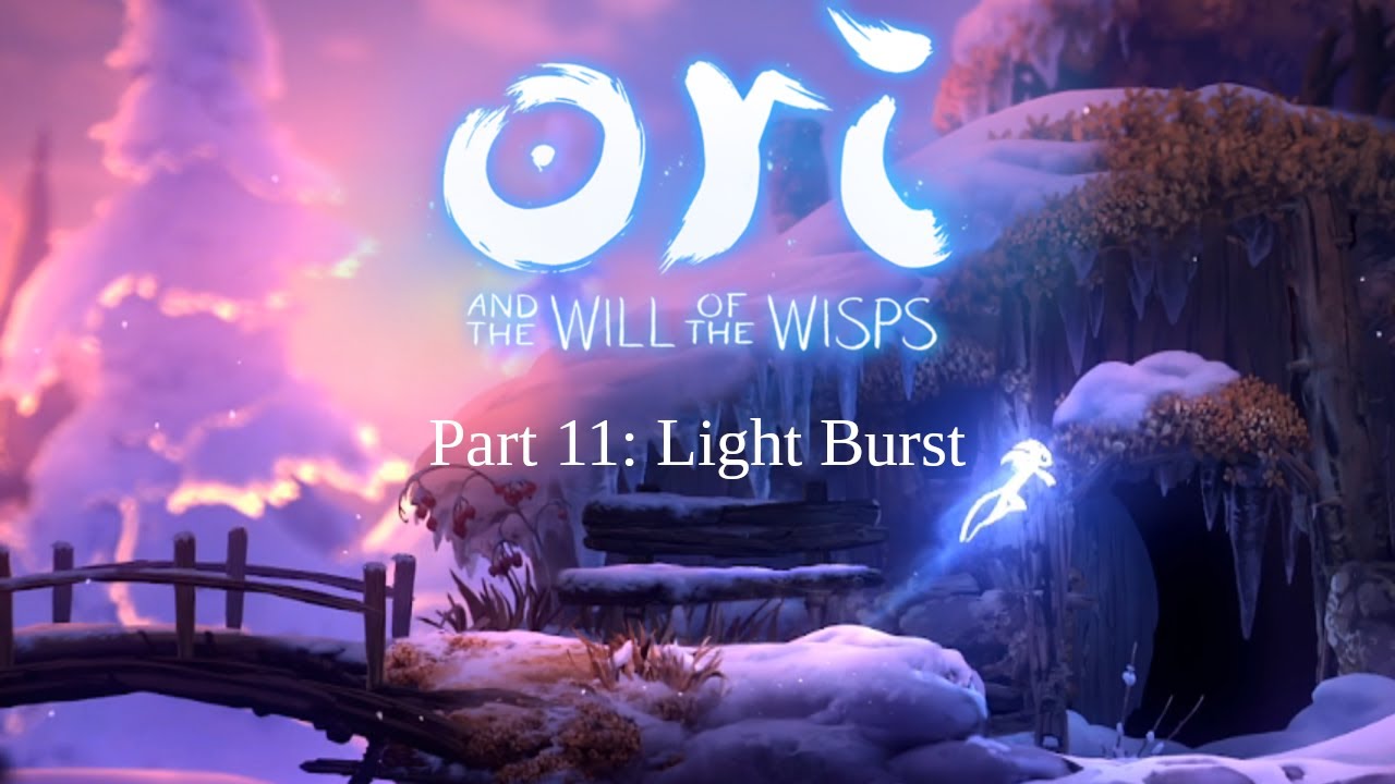 Ori 11: Stoking the Flames with Soup [Ori and the Will of the Wisps] - YouTube