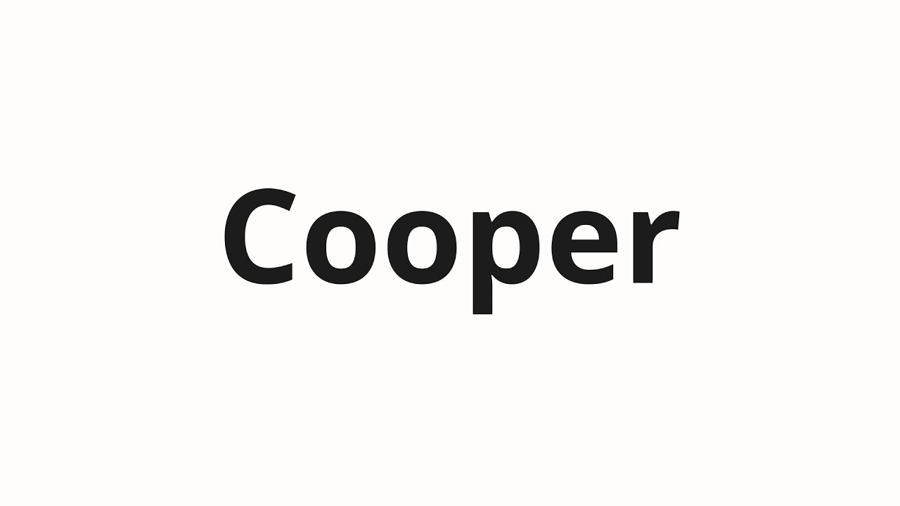 How to pronounce Cooper - YouTube