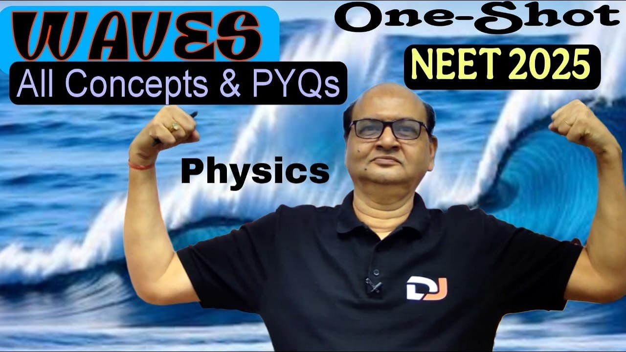 Master WAVES in ONE-SHOT with ALL CONCEPTS & PYQs for NEET 2025 SUCCESS ...