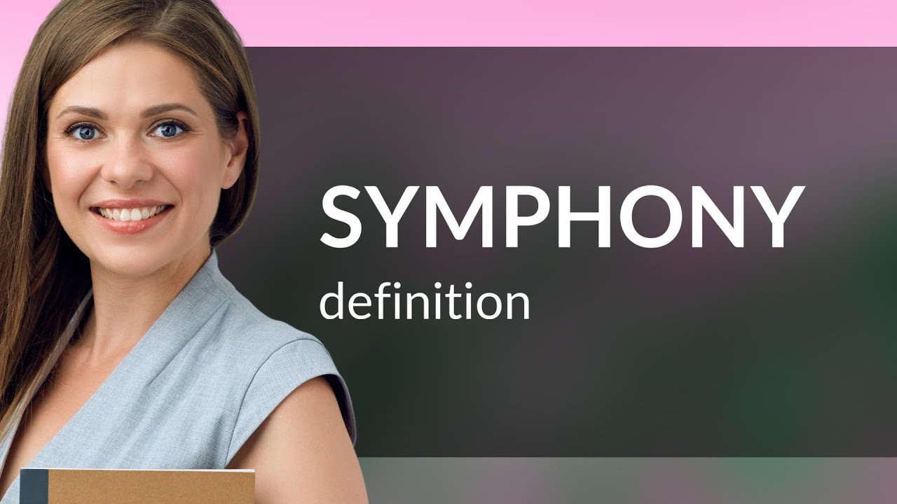 Symphony | what is SYMPHONY definition - YouTube