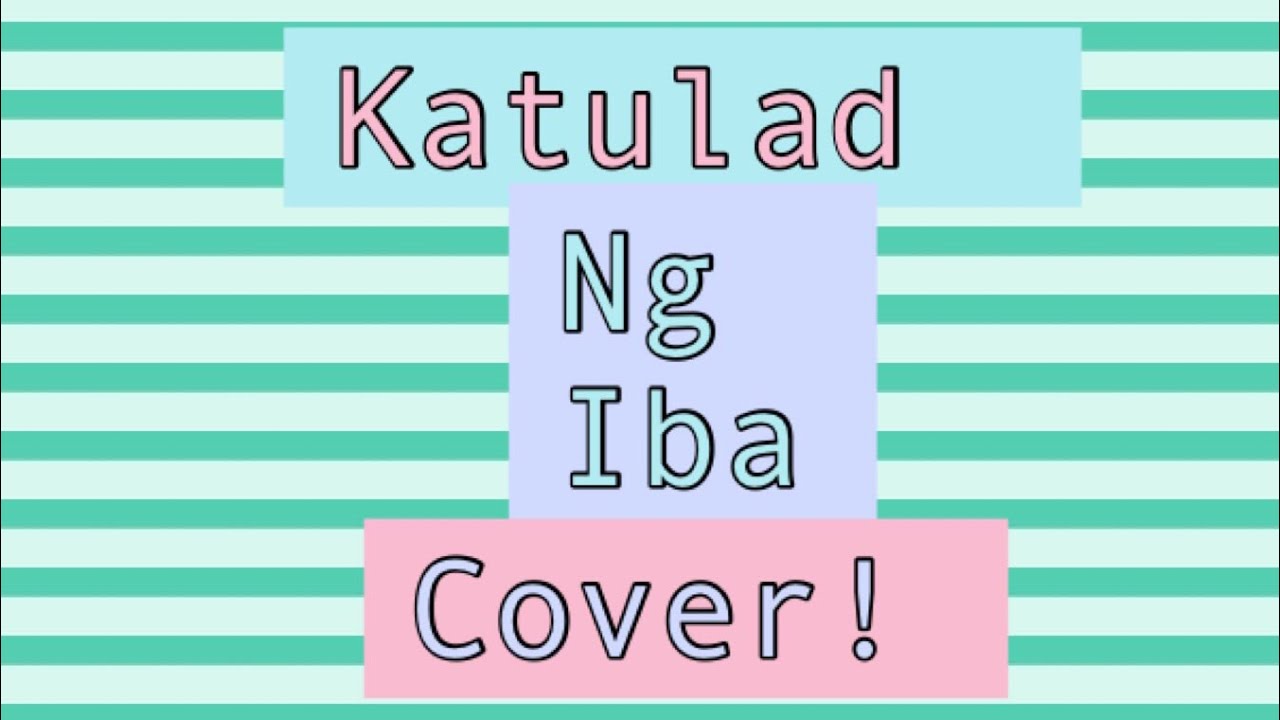 Katulad Ng Iba Cover 💛 FILIPINO PROJECT!! - YouTube