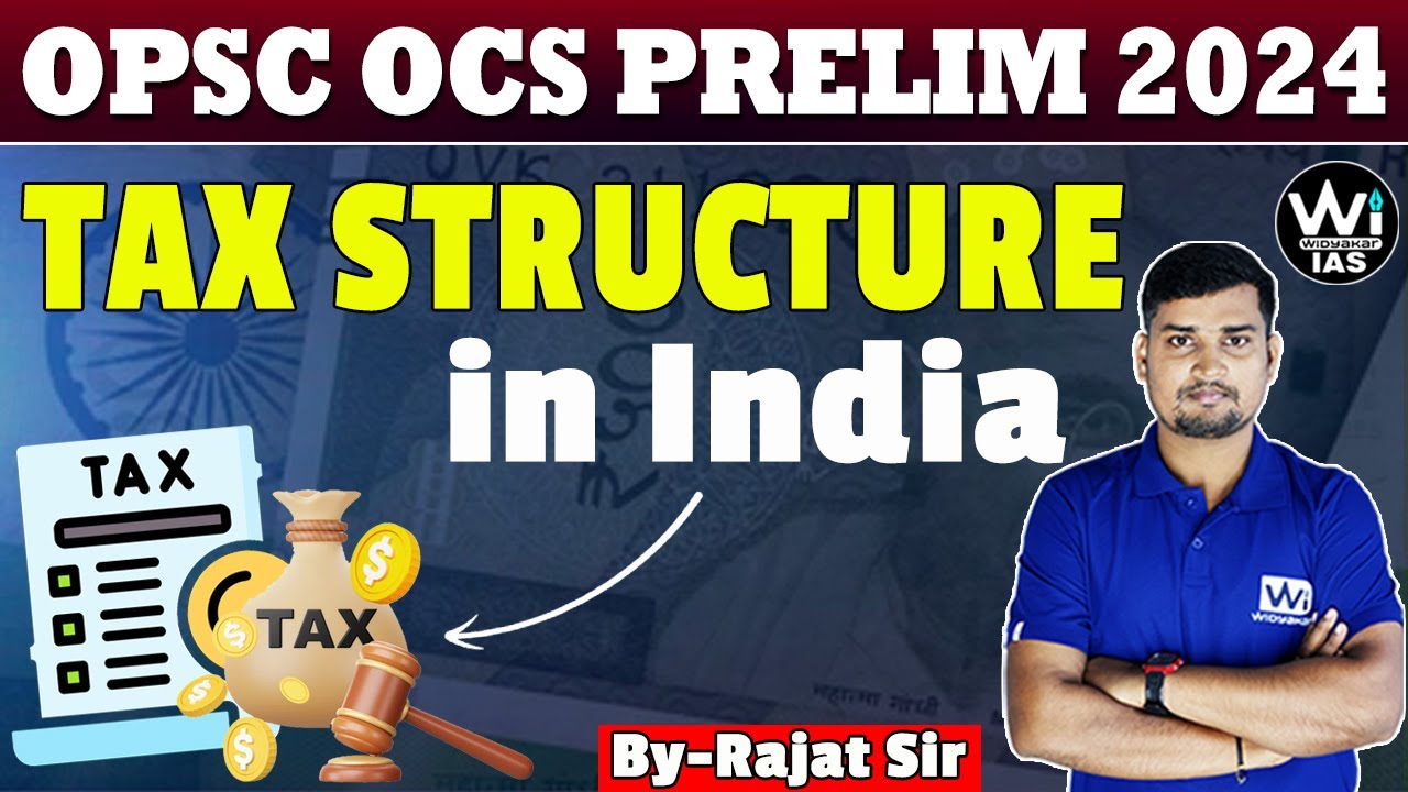 TAX STRUCTURE in India | INDIAN ECONOMY | OPSC OCS PRELIM 2024 | #OAS # ...