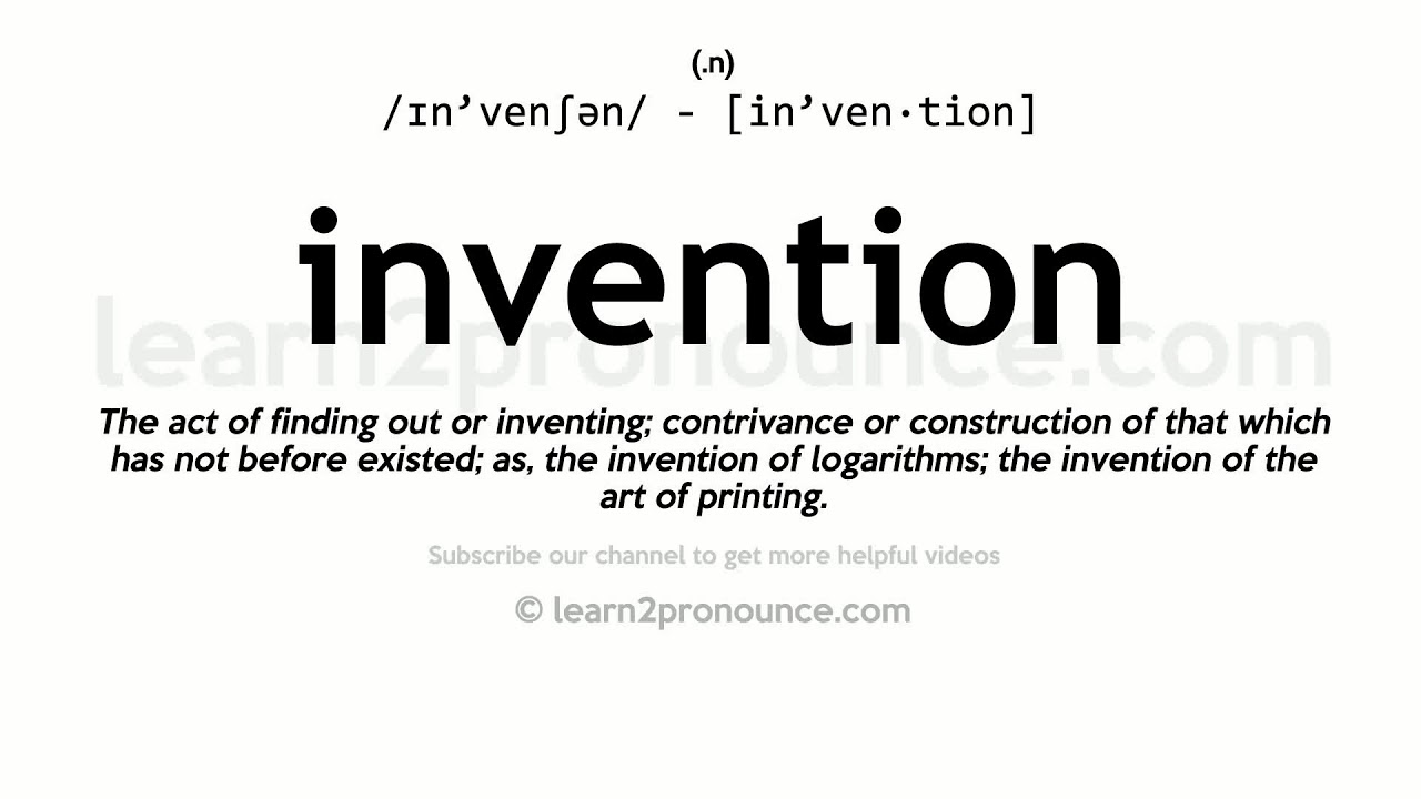 Pronunciation of Invention | Definition of Invention - YouTube