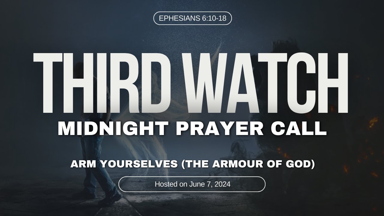 Arm Yourself (The Armour of God) | Prophecy & Third Watch Prayer Call ...
