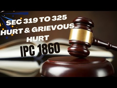IPC 1860 sec319+321+323 (उपहति)sec320+322+325(घोर उपहति) से संबंधित ...