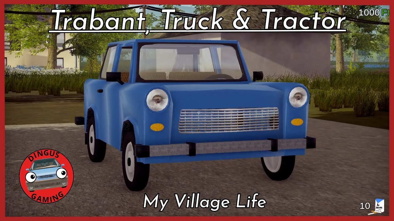 Trabant, Truck & Tractor | My Village Life - YouTube