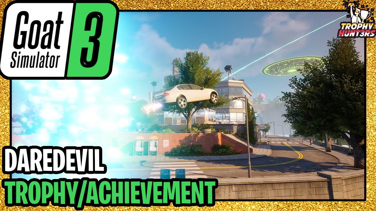 Goat Simulator 3 - Daredevil Trophy/Achievement - YouTube
