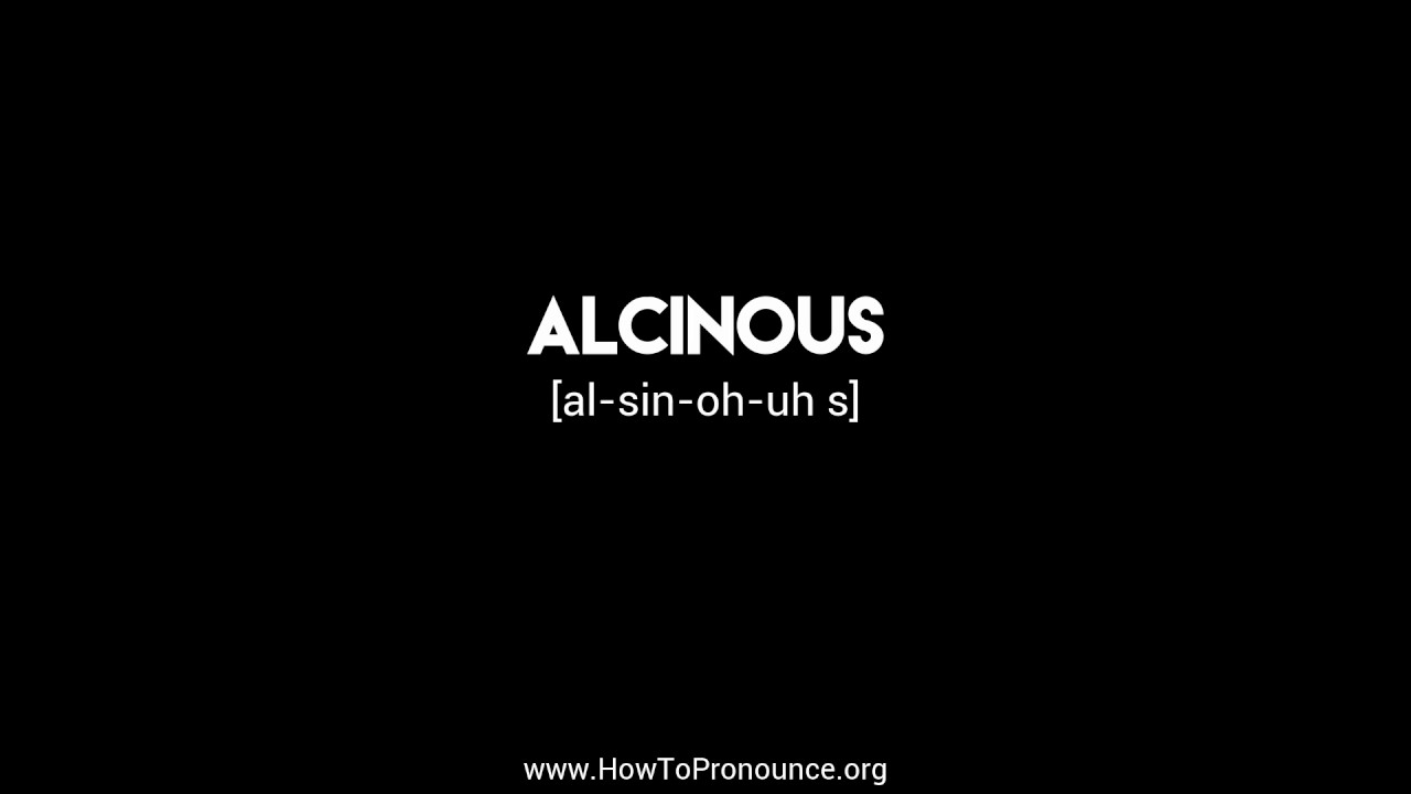 How to Pronounce "alcinous" - YouTube