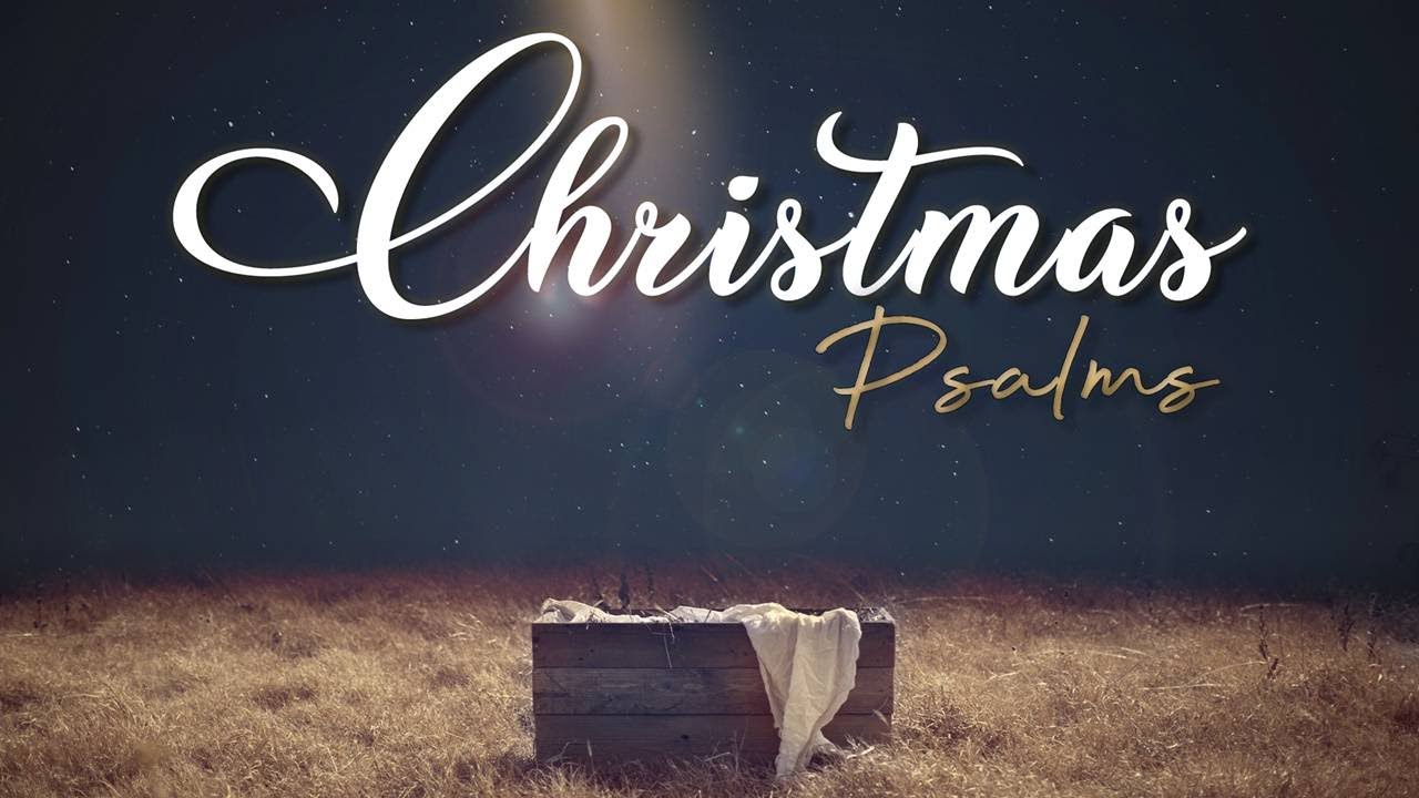 The Christmas Psalm - YouTube