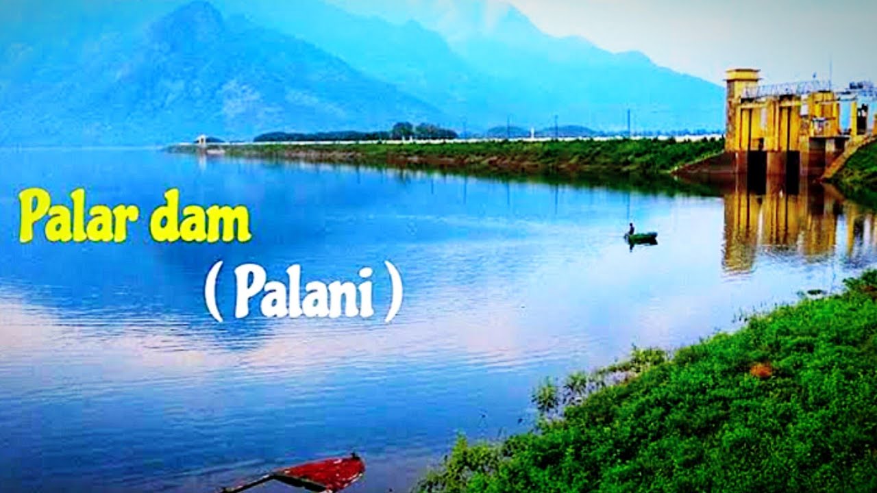 Palar Dam | Scenic Spot | Biggest Dam in Dindigul | Dindigul dist ...