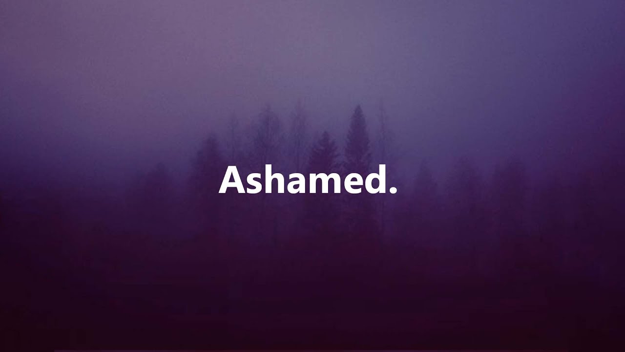 Ashame. - YouTube