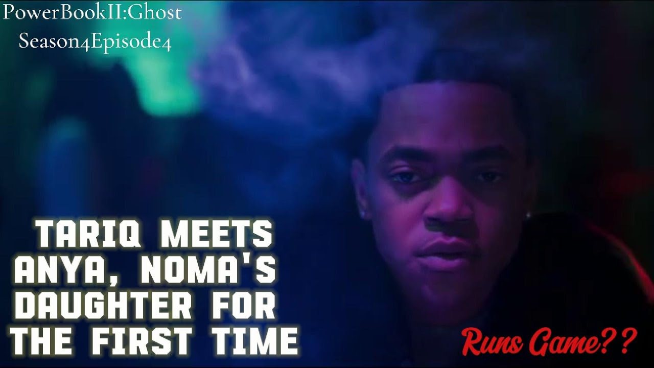 TARIQ MEETS ANYA FOR THE FIRST TIME!!| PowerBookIIGhost Season4Episode4 ...