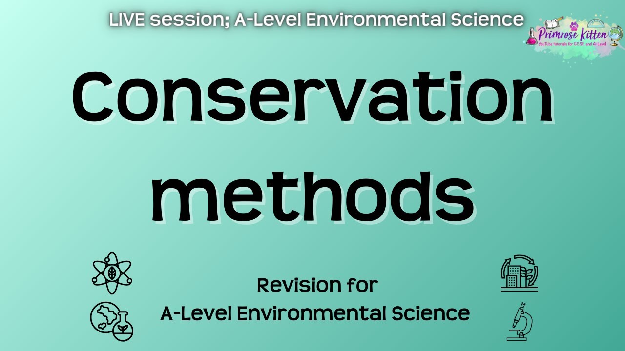Conservation methods - A-Level Environmental Science | Live Revision ...