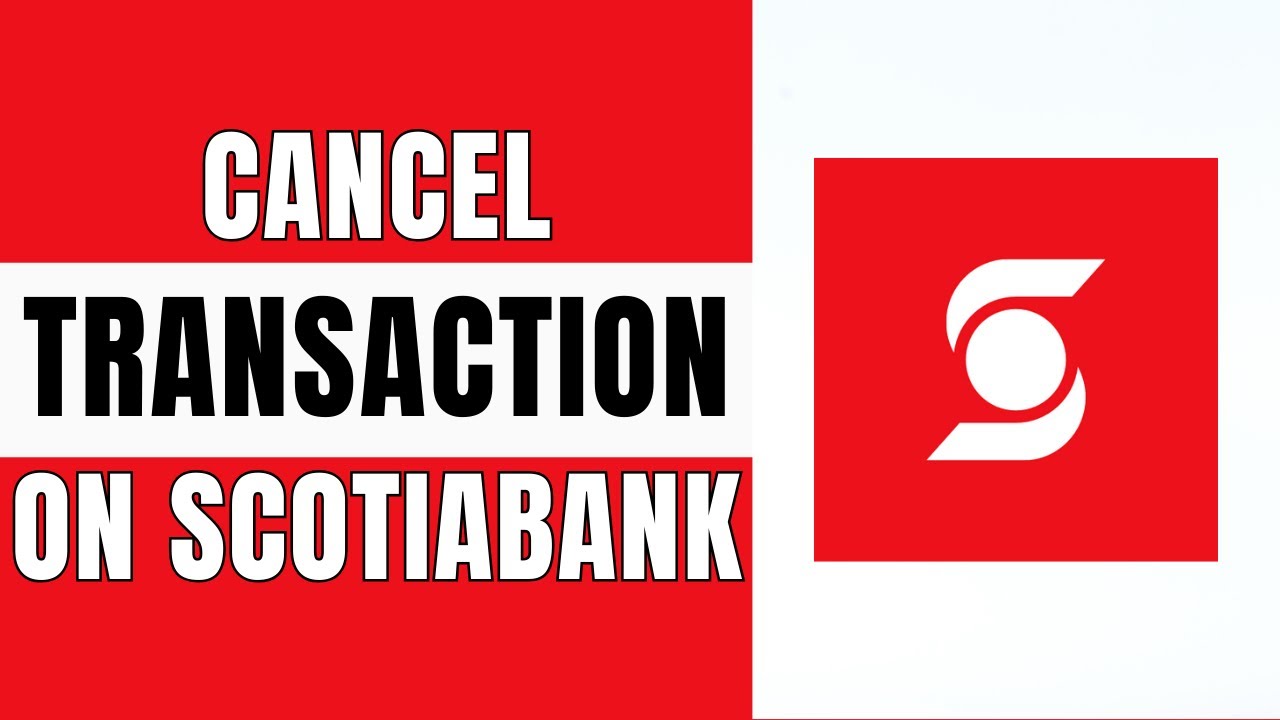 How to Cancel Transaction on Scotiabank (Step by Step) - YouTube