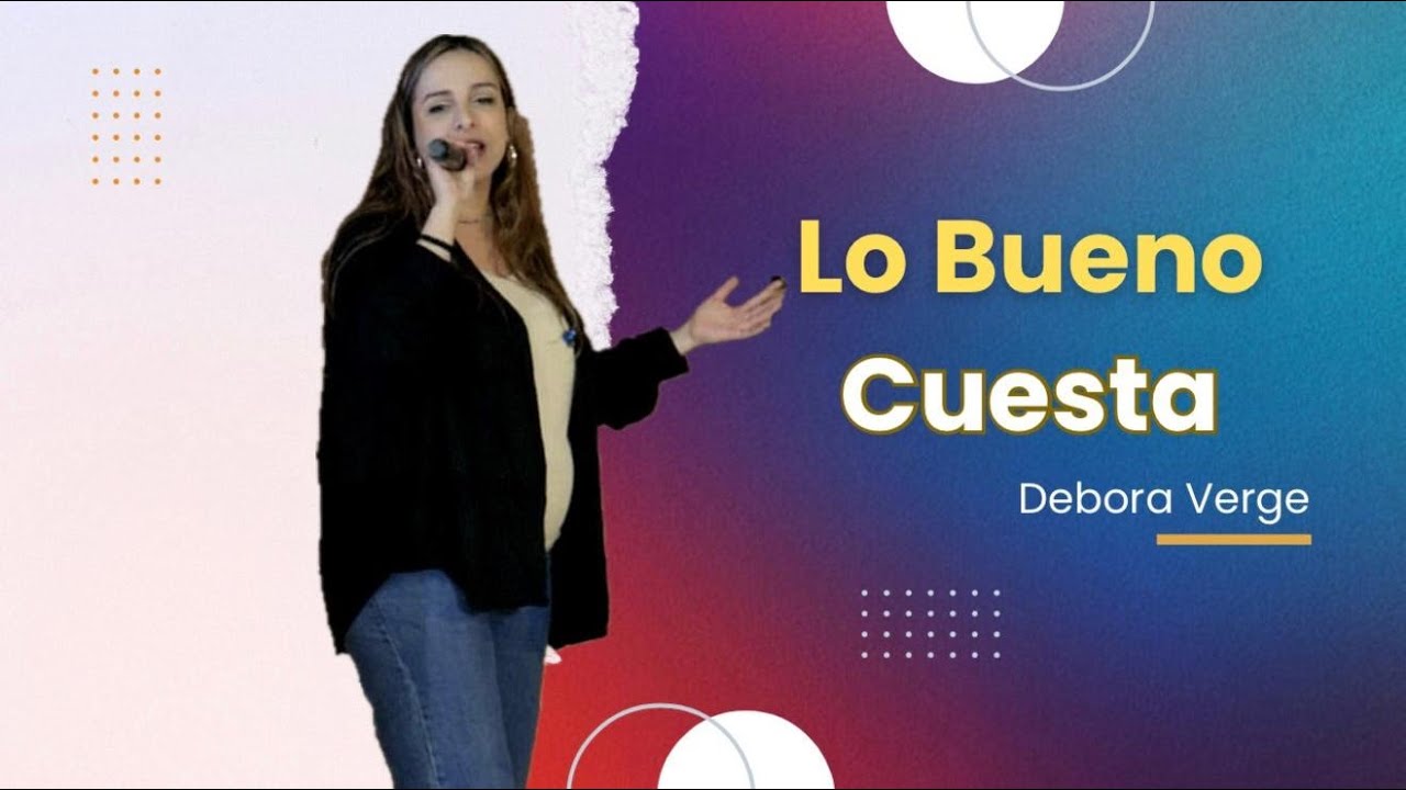 Debora Verge #122 | Lo Bueno Cuesta - YouTube